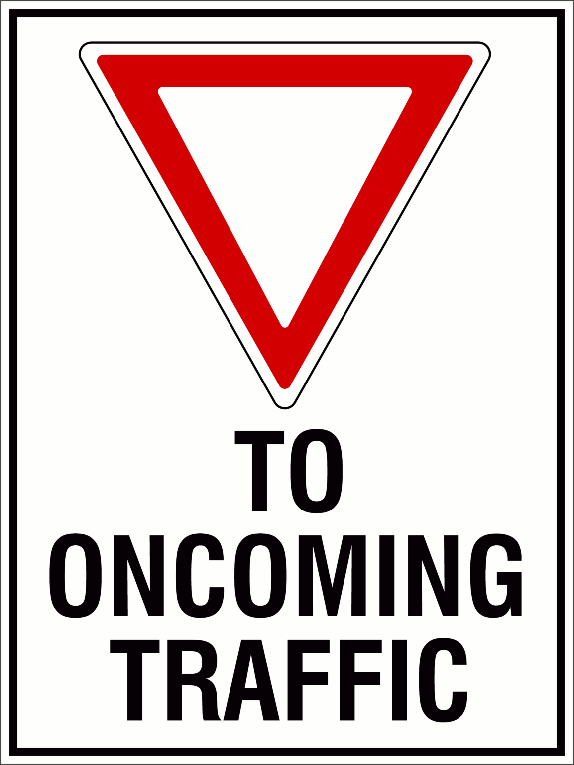 Yield to Oncoming Traffic - Legacy Signs and Graphics