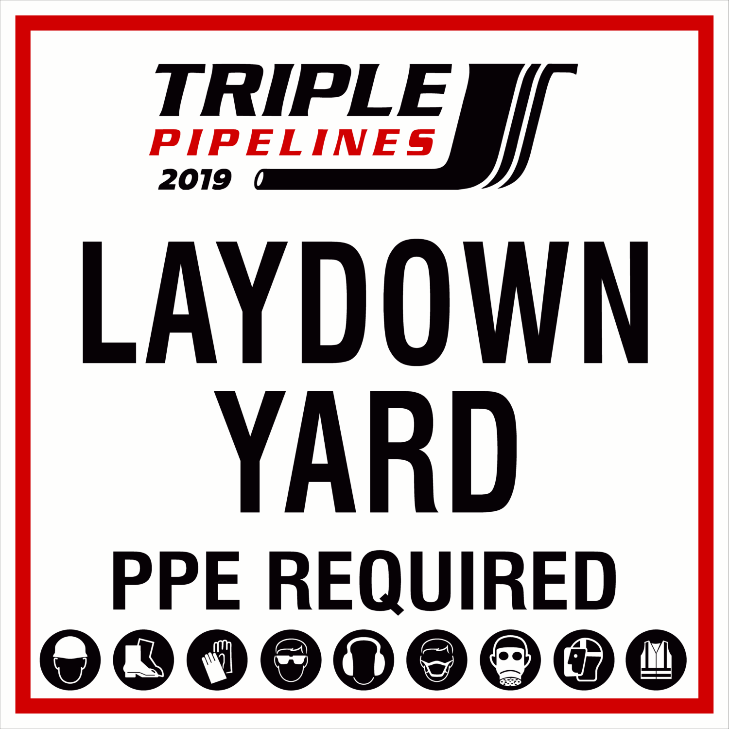 Laydown Yard PPE Required - Legacy Signs and Graphics