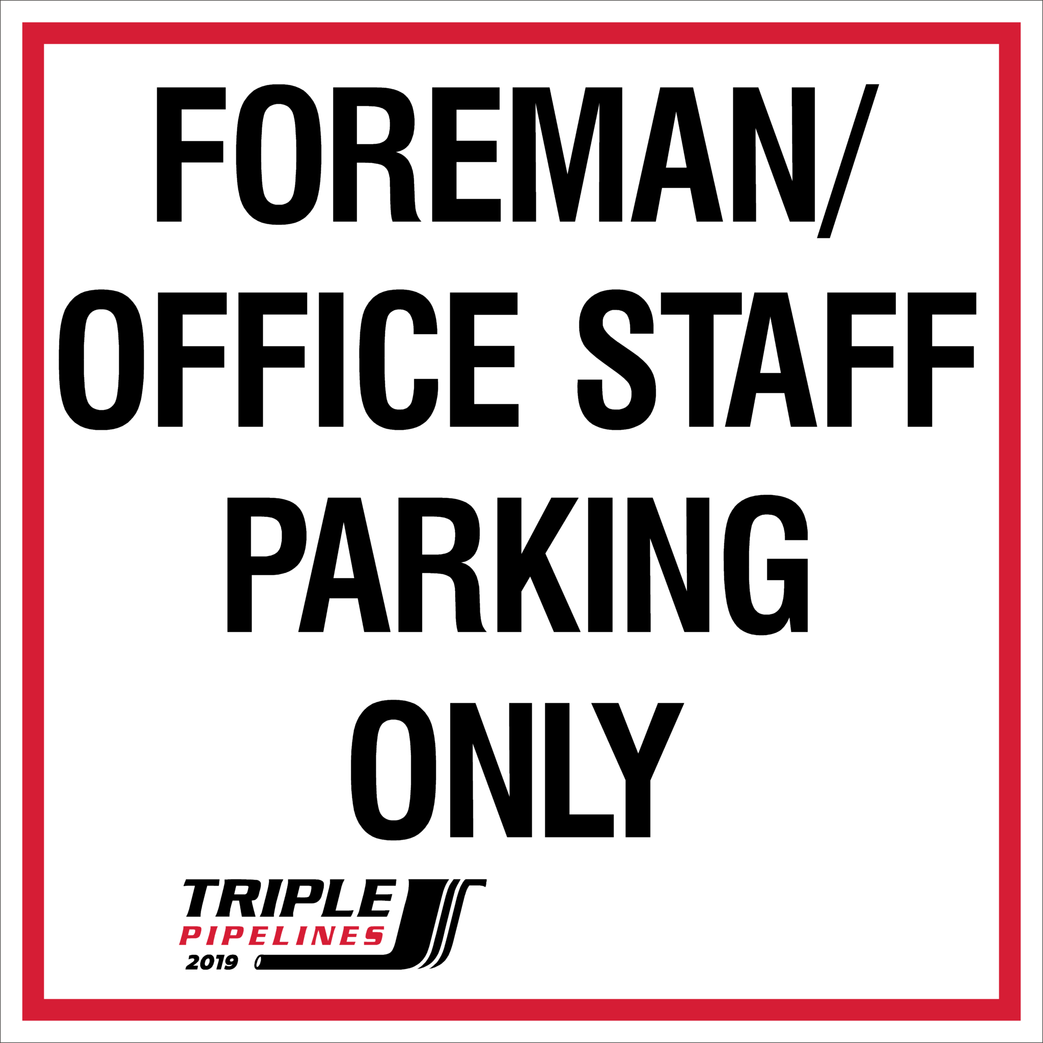 Foreman/Office Staff Parking Only - Legacy Signs and Graphics