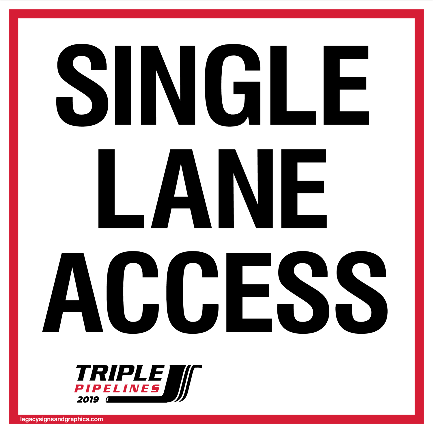 Single Lane Access - Legacy Signs and Graphics